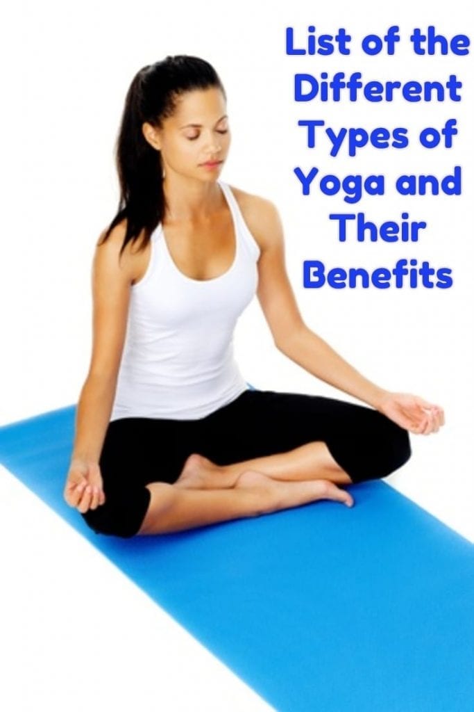 List of the Different Types of Yoga and Their Benefits